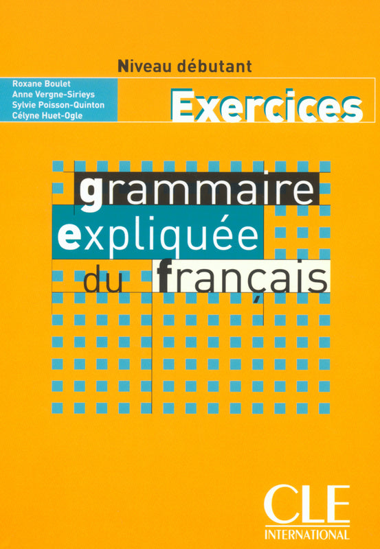 Grammaire expliquée du français - Cahier d'activités - 9782090337082 ...