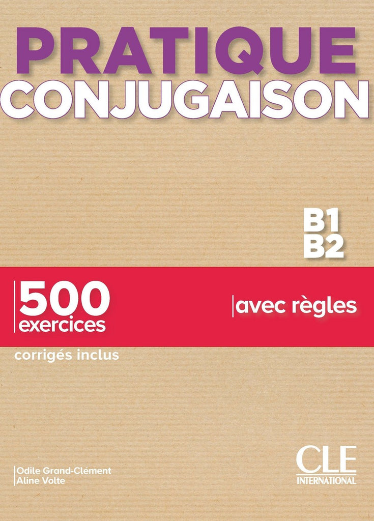 Pratique Conjugaison - Niveaux B1/B2 - Livre Corrigés - 9782090353730 ...