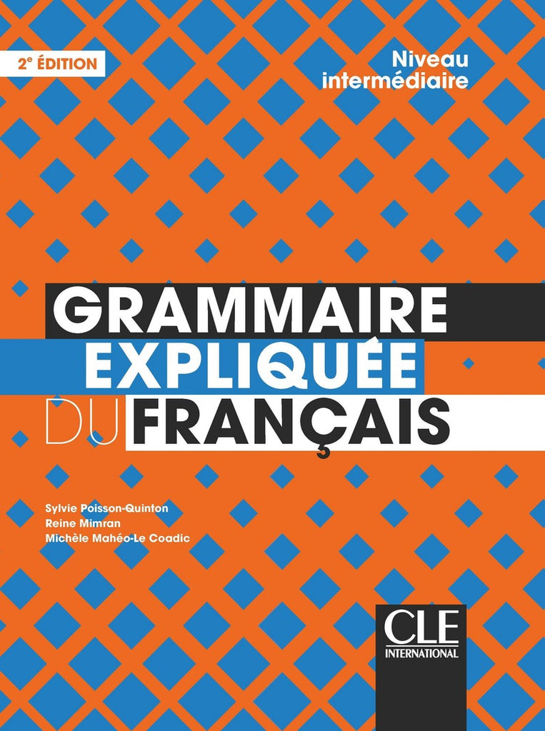 Grammaire expliquee du francais : Livre intermediaire - 9782090389876 ...